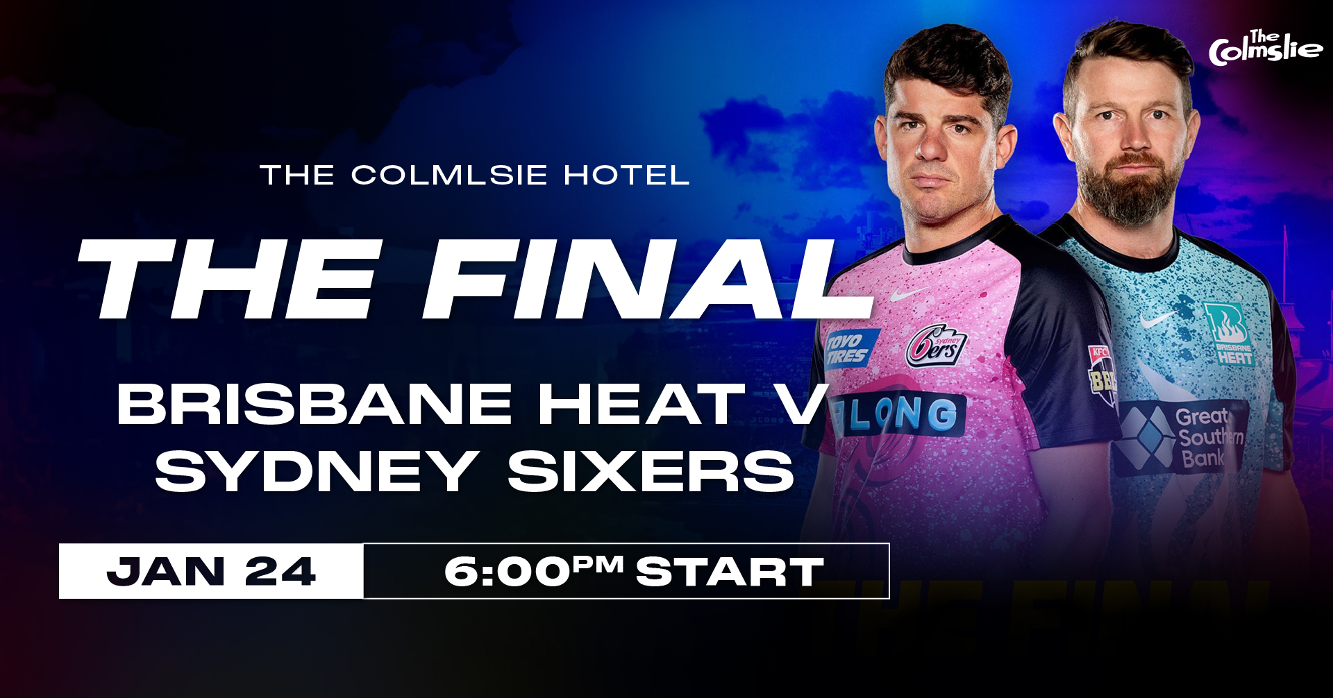 Big Bash Final – Heat vs Sixers - The Colmslie Hotel - Brisbane ...